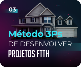 Projetos FTTH 3.0